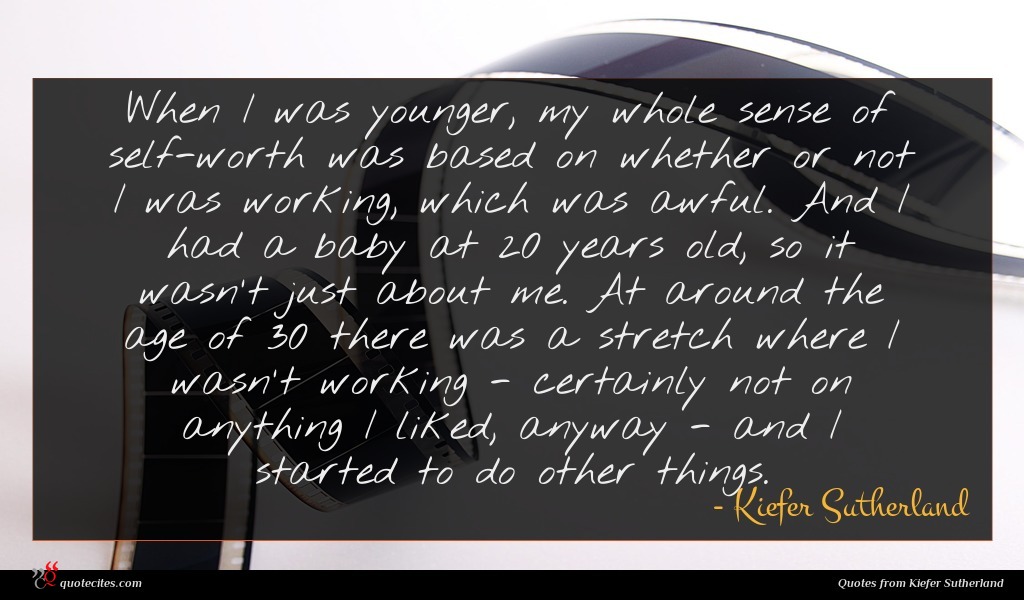 Famous Kiefer Sutherland Quotes