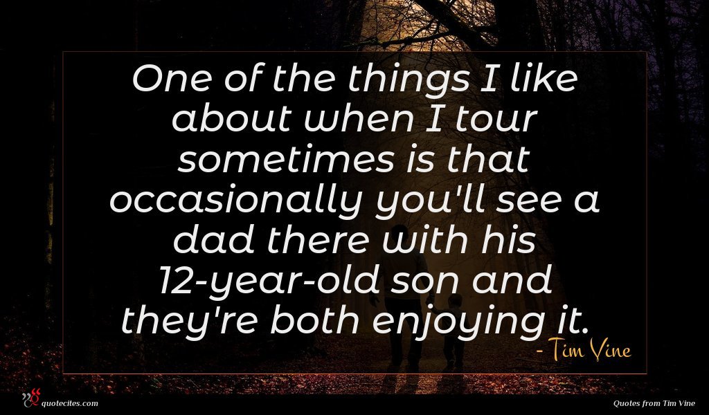 Famous Tim Vine Quotes